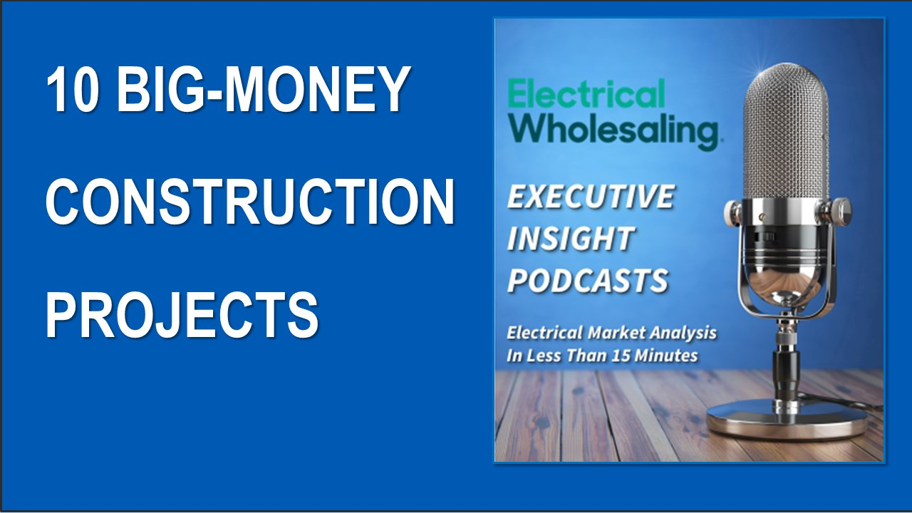Top 10 Big-Money Construction Projects for 2023 | Electrical Wholesaling